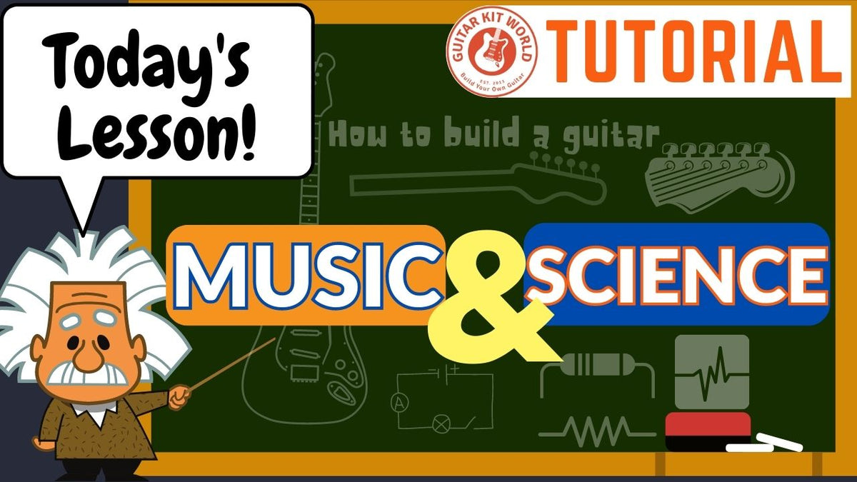 Science and Music Collide! STEM Guitar Project — Guitar Kit World