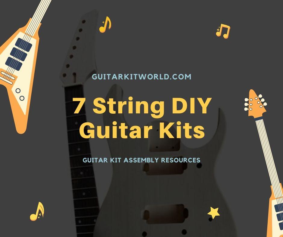 DIY 7 String Guitar Kits: 3 Great Options | Guitar Kit World